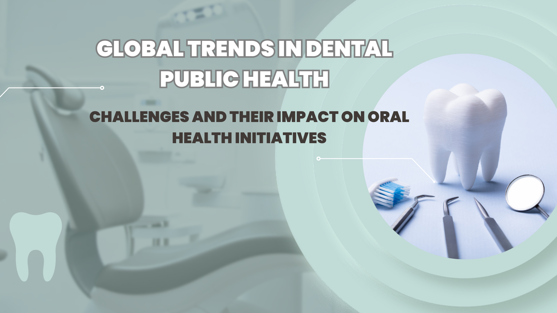 Global Trends in Dental Public Health: Challenges and Their Impact on ...